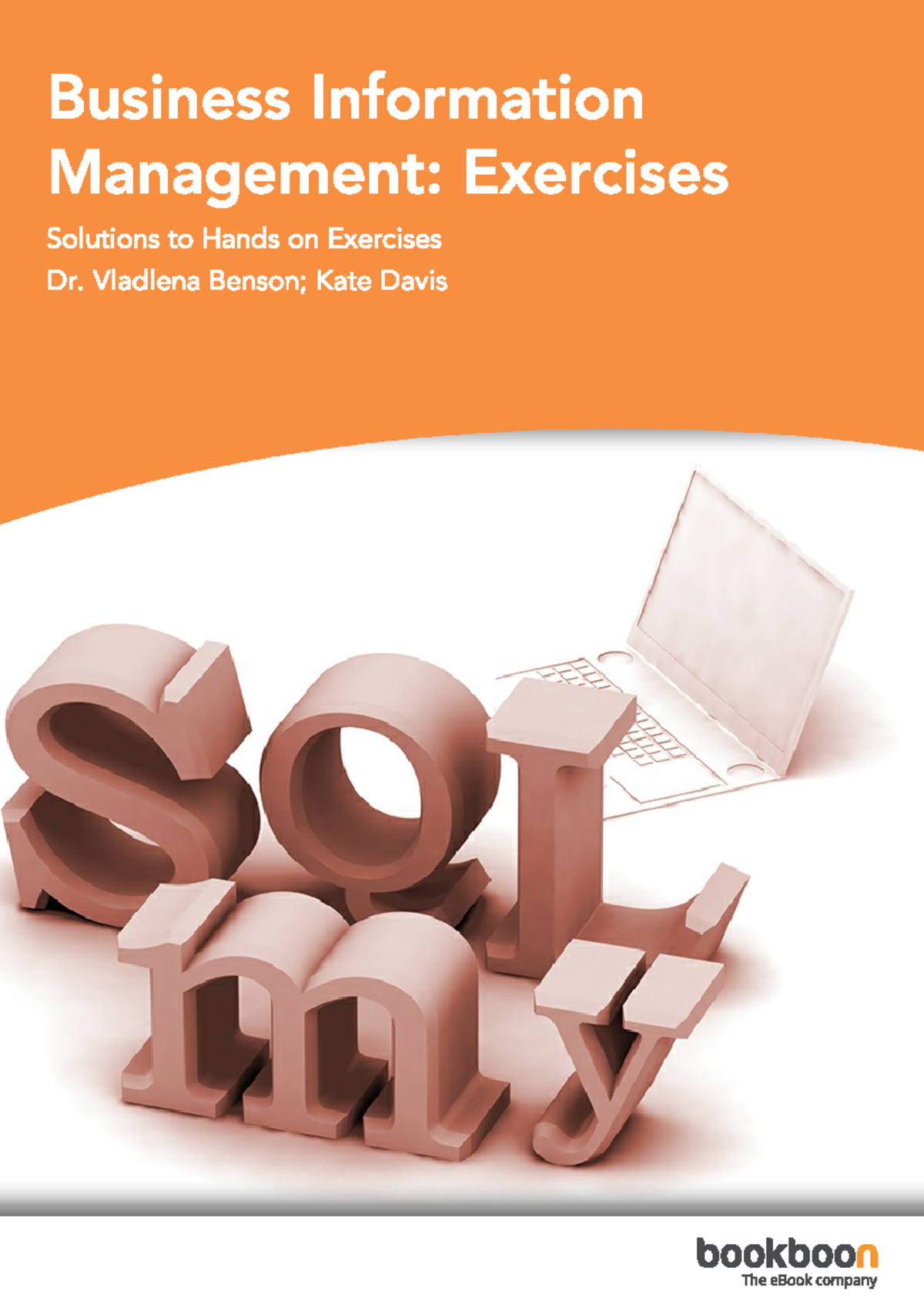 Business Information Management: Exercises - 2 Benson V. & Tribe K ...