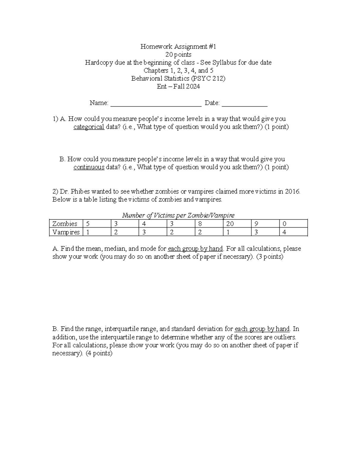 Homework 1 - Ent - Stats - Homework Assignment # 20 points Hardcopy due at the beginning of ...