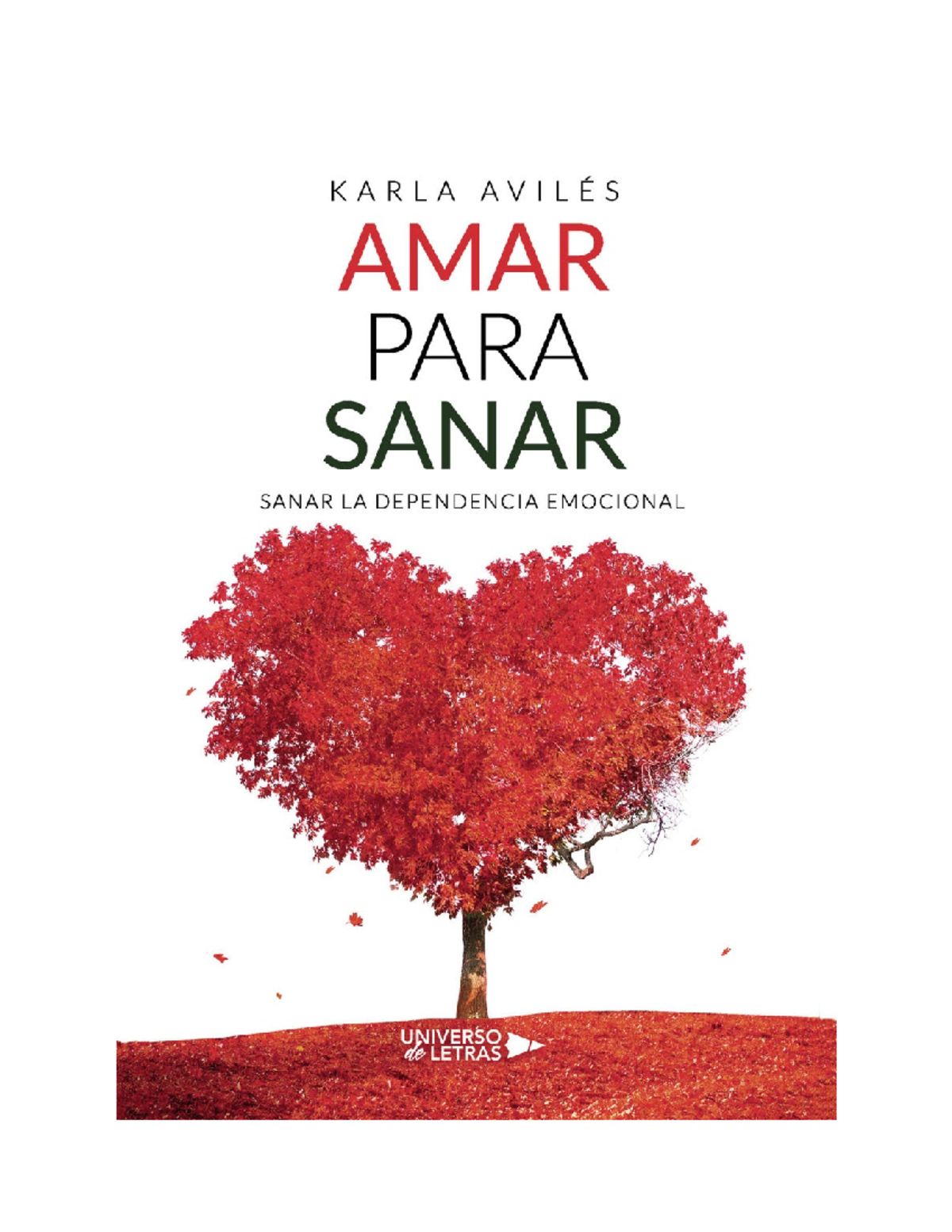 Amar para sanar sanar la dependencia emocional - Amar para Sanar Sanar ...
