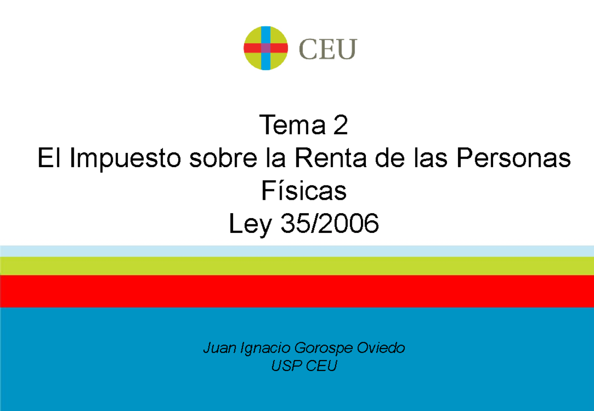 TEMA 2 IRPF - TEMA 2 DERECHO FINANCIERO EL IRPF - Tema 2 El Impuesto sobre la Renta de las ...