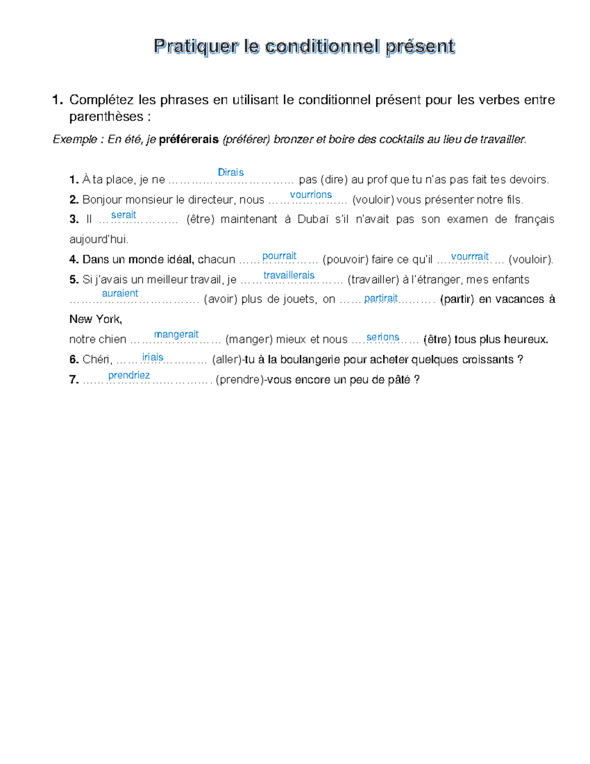 Pratique conditionnel présent - 1. Complétez les phrases en utilisant ...