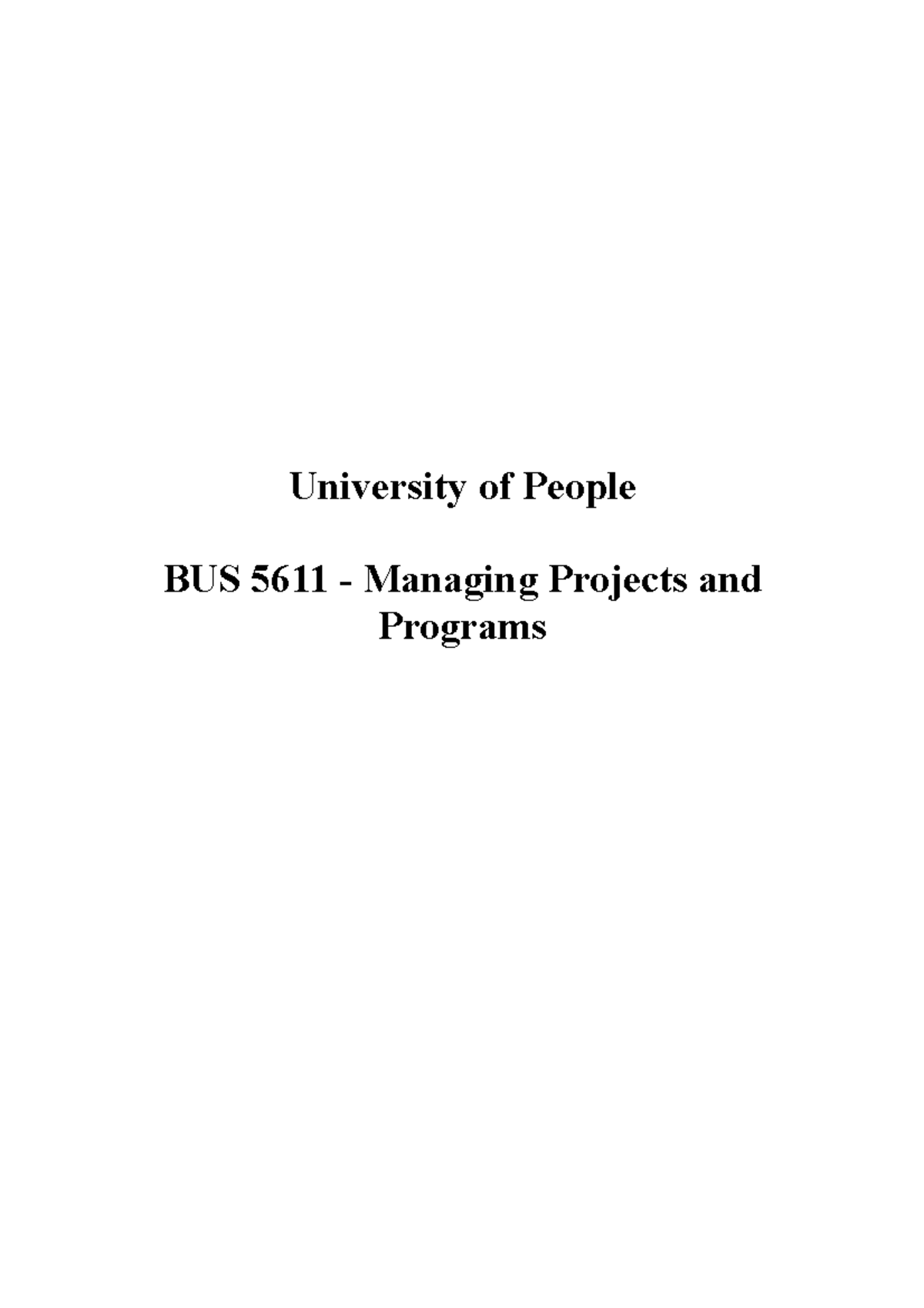 Written Assignment 6-2 - University of People BUS 5611 - Managing Projects and Programs Walkers ...
