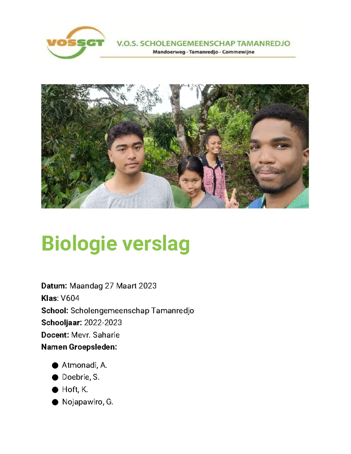 Biologie verslag - Biologie verslag Datum: Maandag 27 Maart 2023 Klas: V School ...