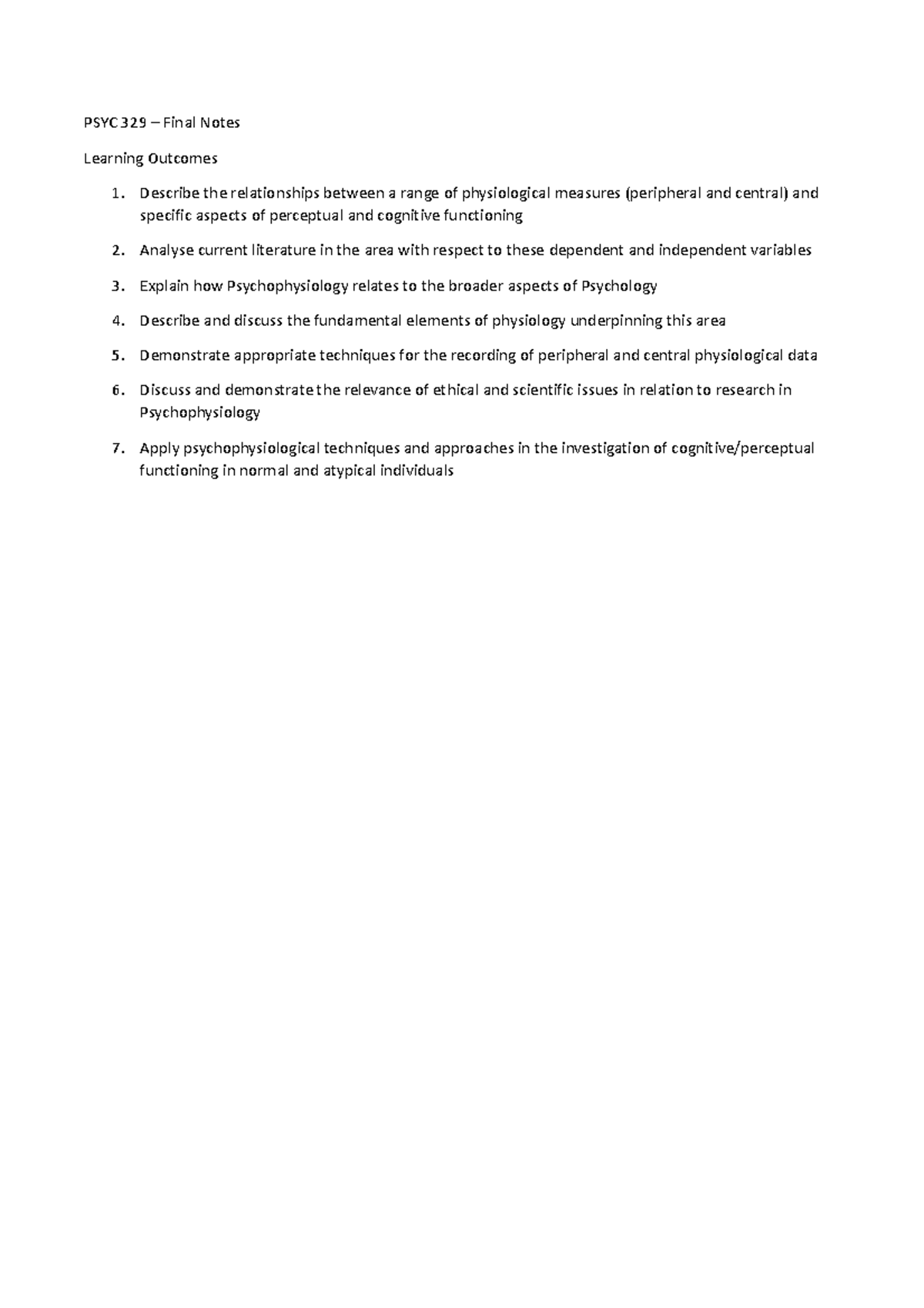 Exam notes - PSYC 329 – Final Notes Learning Outcomes 1. Describe the ...
