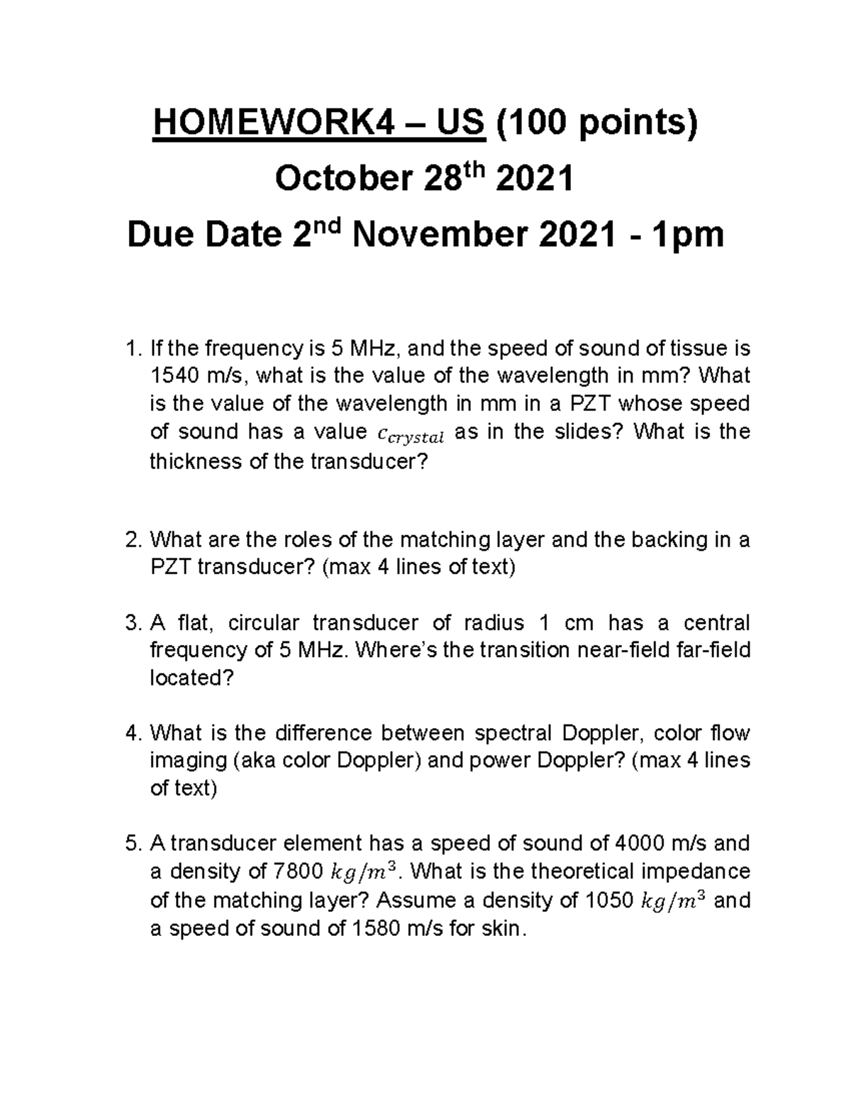 HW4 - HW4 Medical Imaging - HOMEWORK4 – US (100 points) October 28th 2021 Due Date 2nd November ...