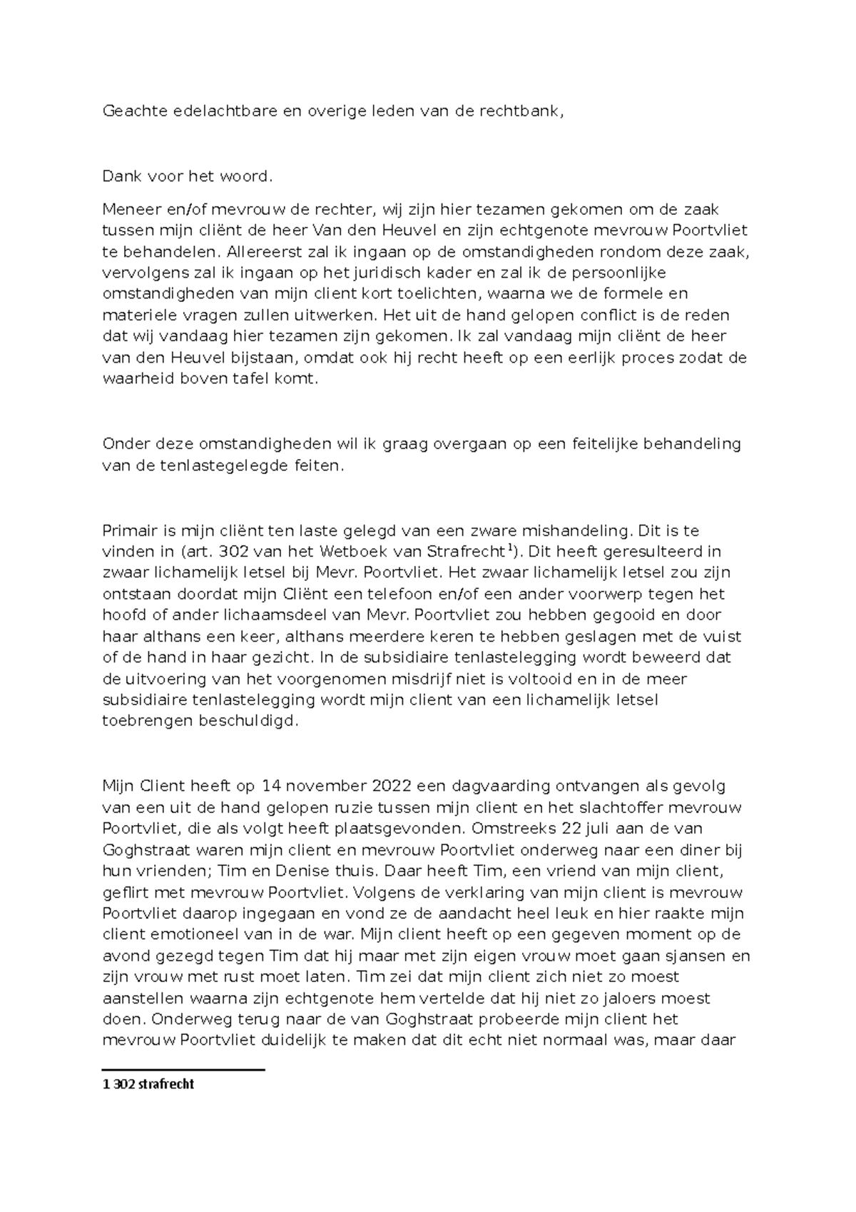 Pleidooi inleverversie 1 - Geachte edelachtbare en overige leden van de ...