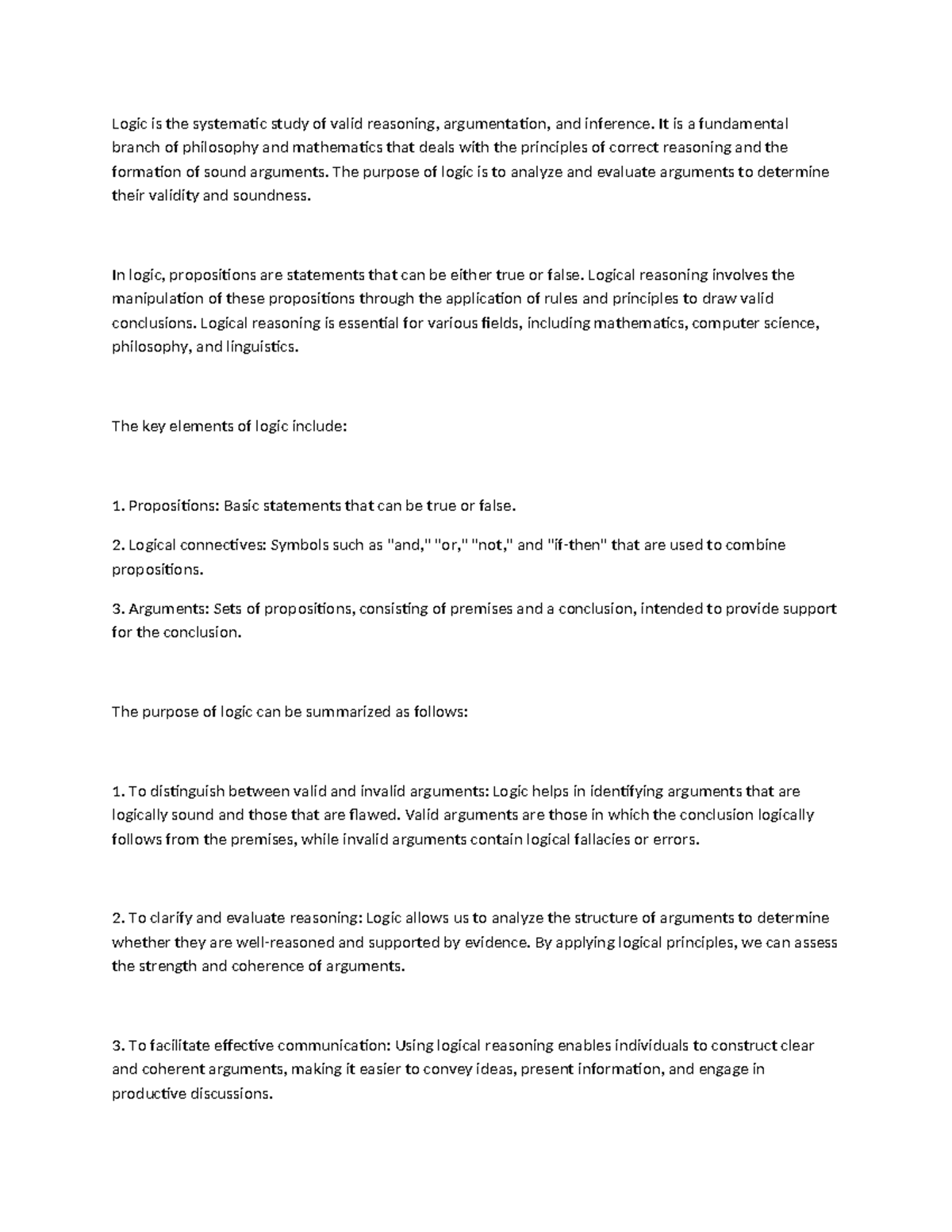 Logic - Will help you - Logic is the systematic study of valid reasoning, argumentation, and ...