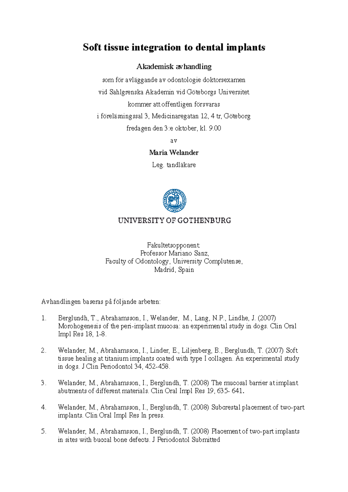 Gupea 2077 18196 6 - Soft tissue integration to dental implants - Soft ...