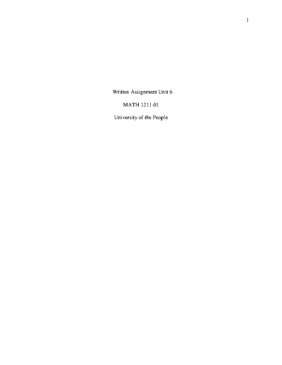 Written Assignment Unit 6 Calc - Written Assignment Unit 6 MATH 1211- 01 University of the ...