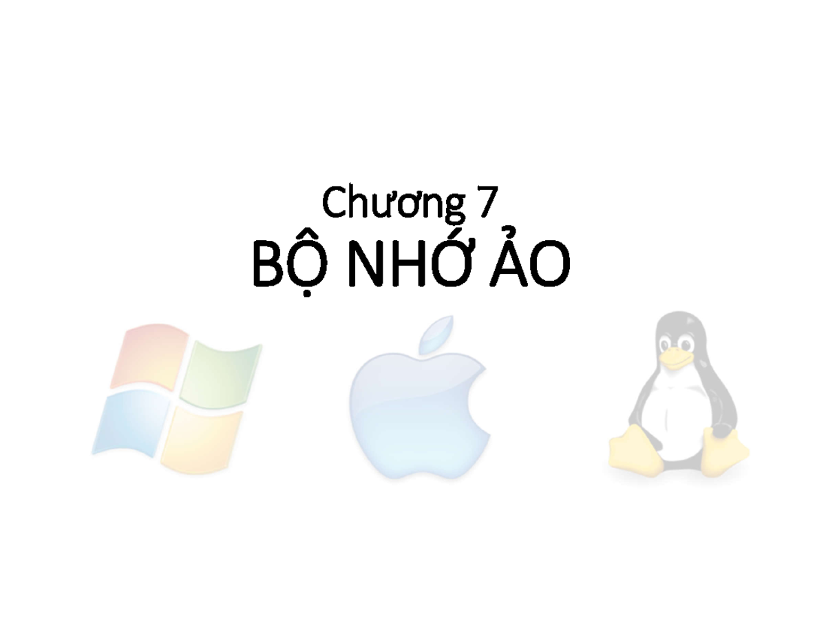 Chuong 7 - Bo Nho Ao - Chương 7 BỘ NHỚ ẢO Nội dung Cơ sở Phân trang ...