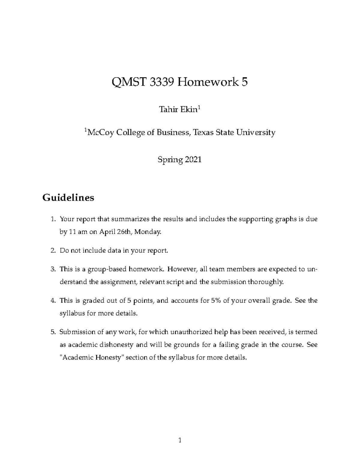 QMST3339 Ekin HW5 Spr21 - QMST 3339 Homework 5 Tahir Ekin 1 1 McCoy College of Business, Texas ...