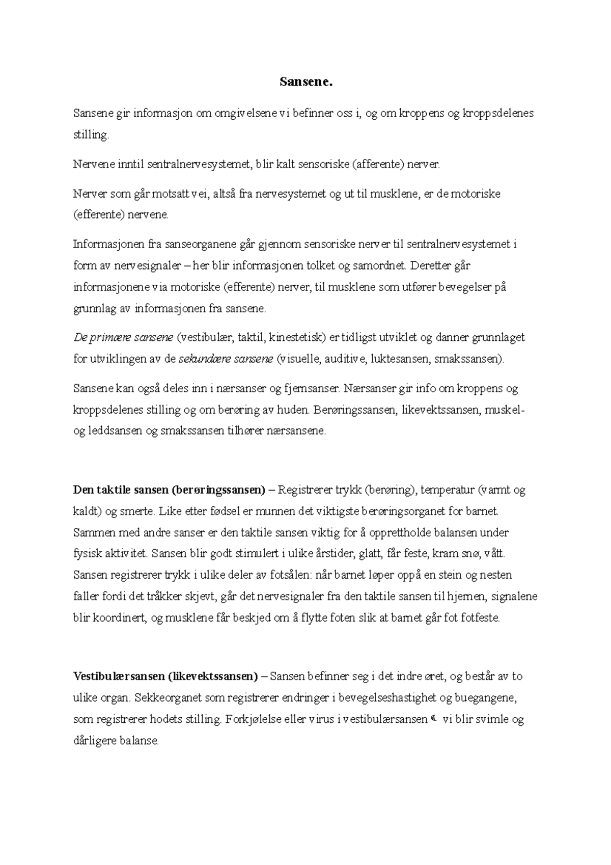 Sansene - Sansene gir informasjon om omgivelsene vi befinner oss i, og ...