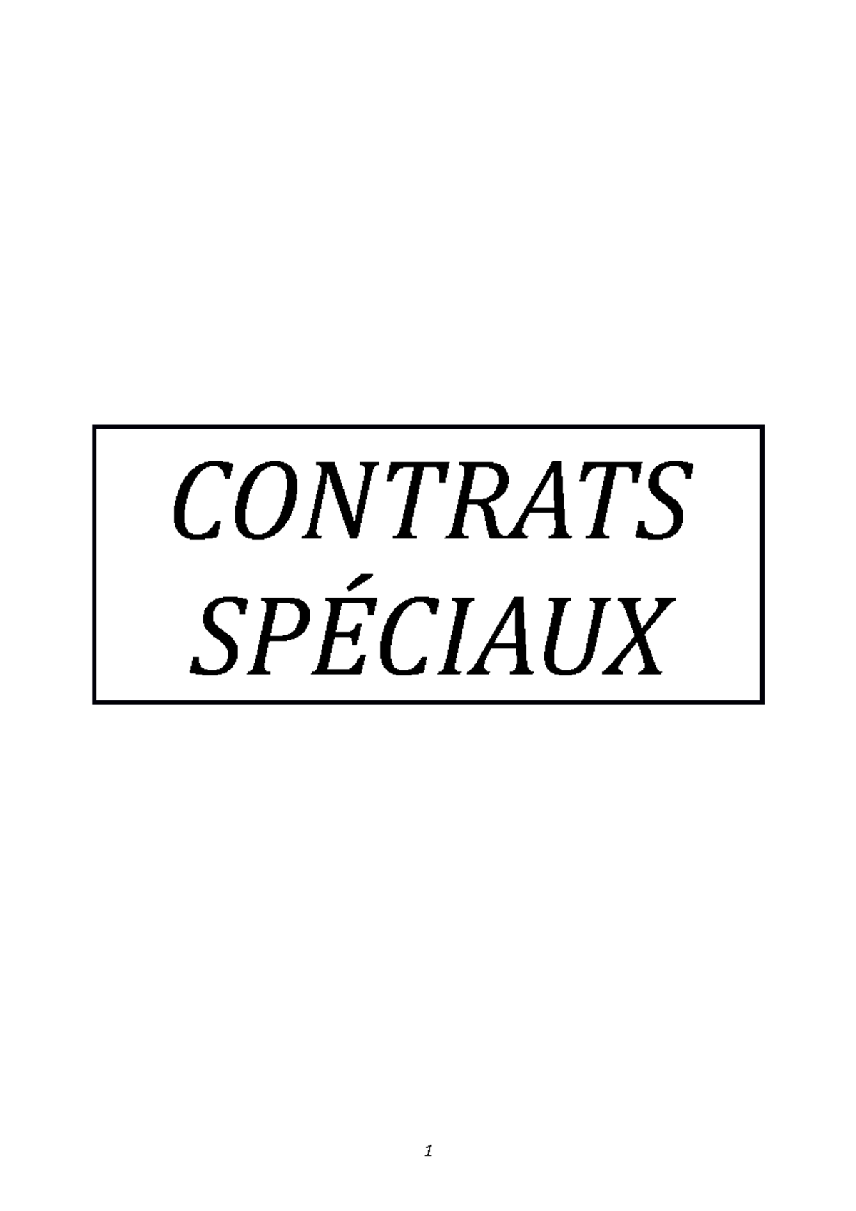 Contrat spéciaux - CONTRATS SPÉCIAUX I. La notion de contrats spéciaux ...