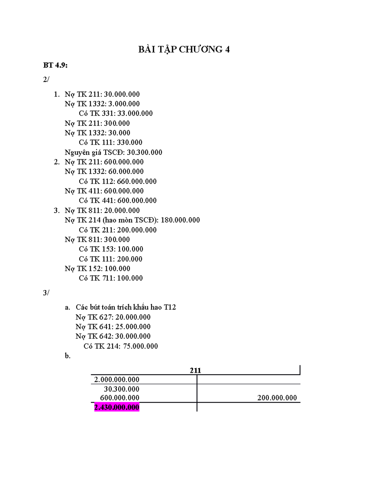 BÀI TẬP CHƯƠNG 4 - Homework - BT 4: Nợ TK 1332: 3. Có TK 331: 33. Nợ TK ...