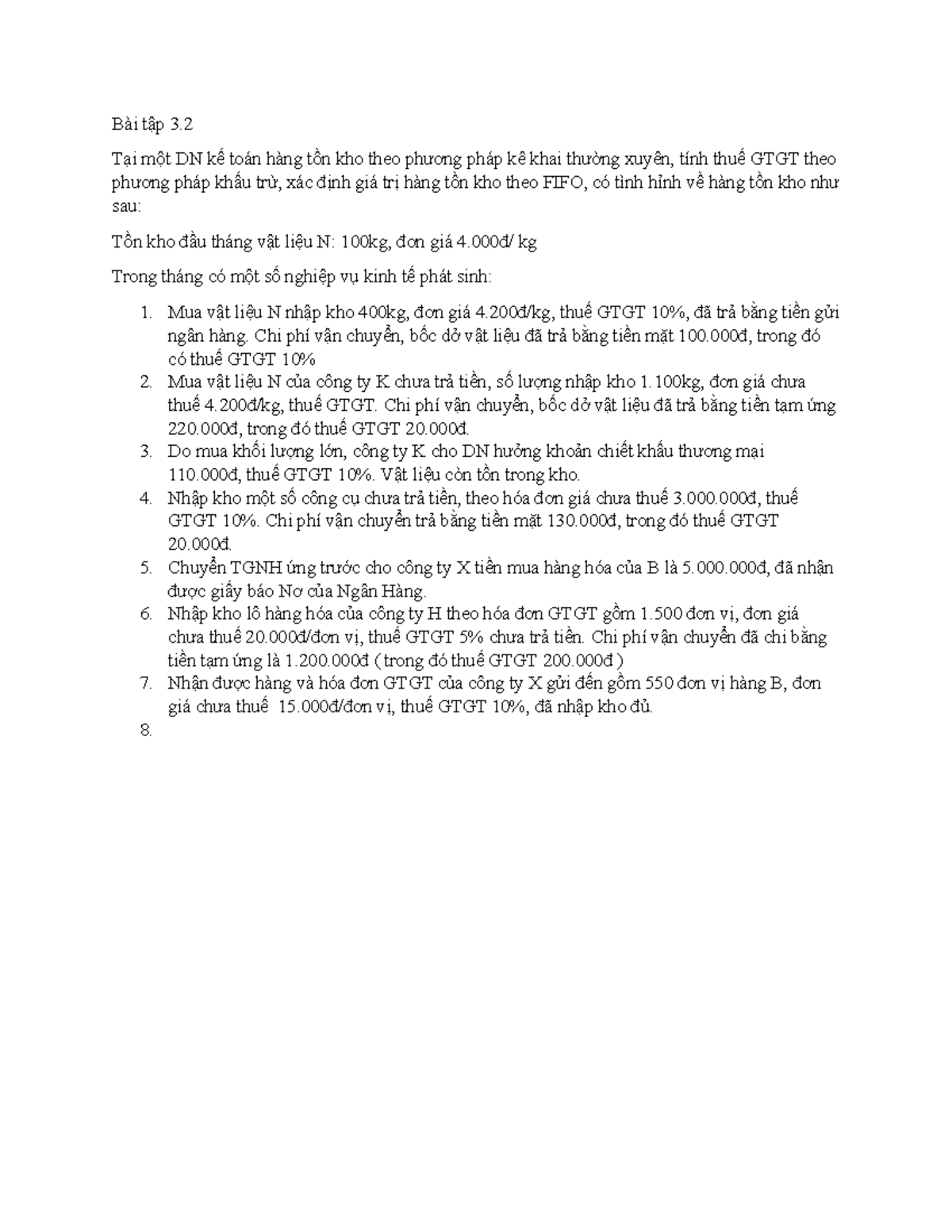 Bài tập 3.2 KTTC - Kê Toán Tài Chính Không Chuyên - Bài tập 3. Tại một DN kế toán hàng tồn kho ...