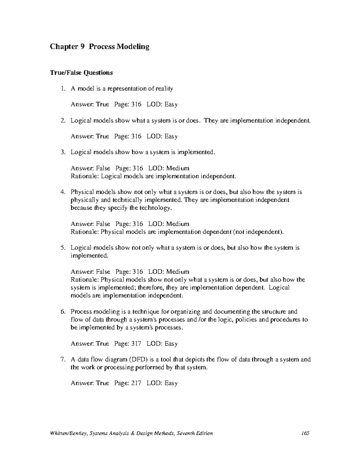 CHAP009 MCQs from textbook - True/False Questions 1. A model is a representation of reality ...