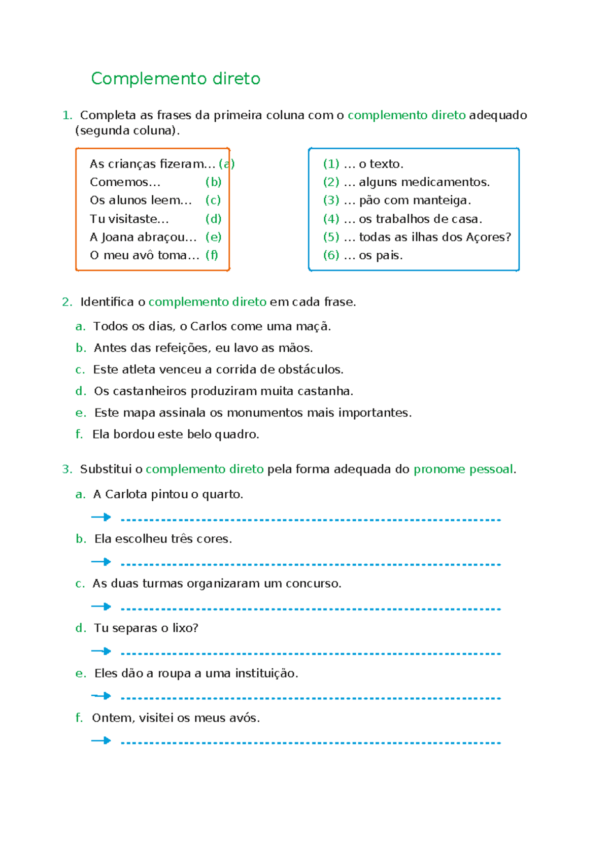 Ficha c - complemento - Complemento direto Completa as frases da ...