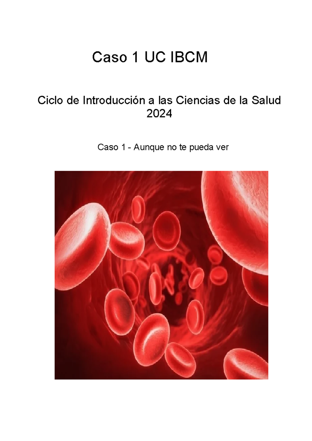 Práctico IBCM 1 - Caso 1(IBCM)- "Aunque no te pueda ver" - Caso 1 UC ...