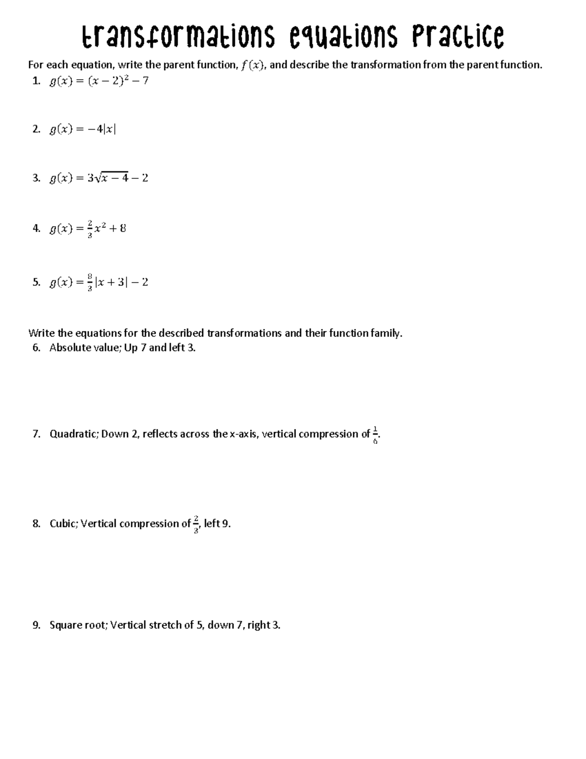Transformations Equations Practice - 1. 𝑔(𝑥) = (𝑥 − 2 ) ! − 7 2. 𝑔(𝑥 ...