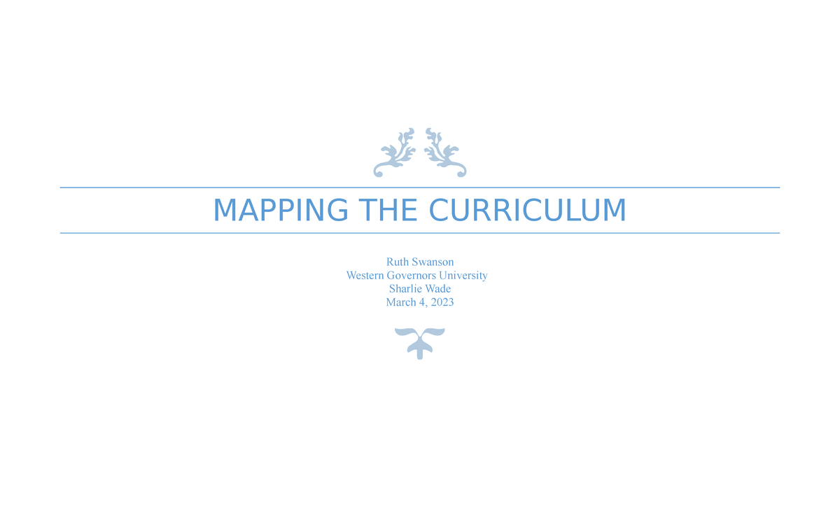 WGU Curriculum Map Template D183 Task 4 - MAPPING THE CURRICULUM Ruth ...