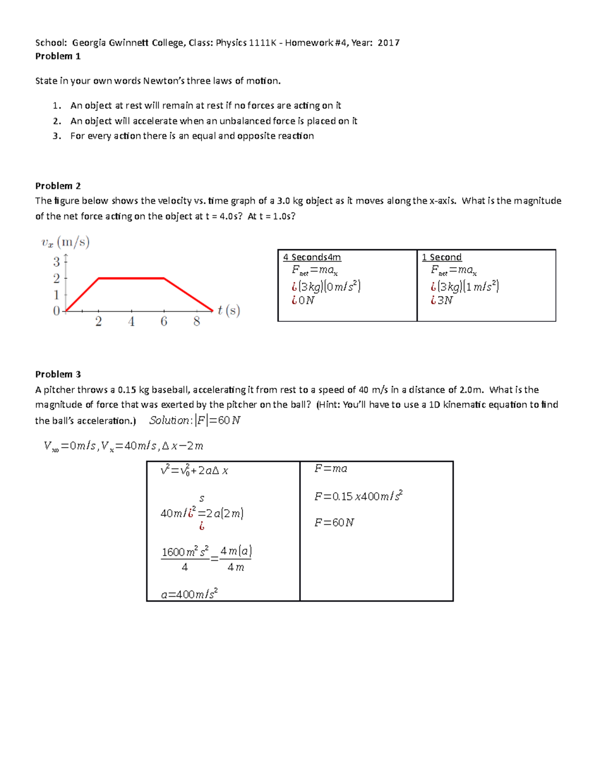 Physics 1111K - Homework 4 - 1. An object at rest will remain at rest ...