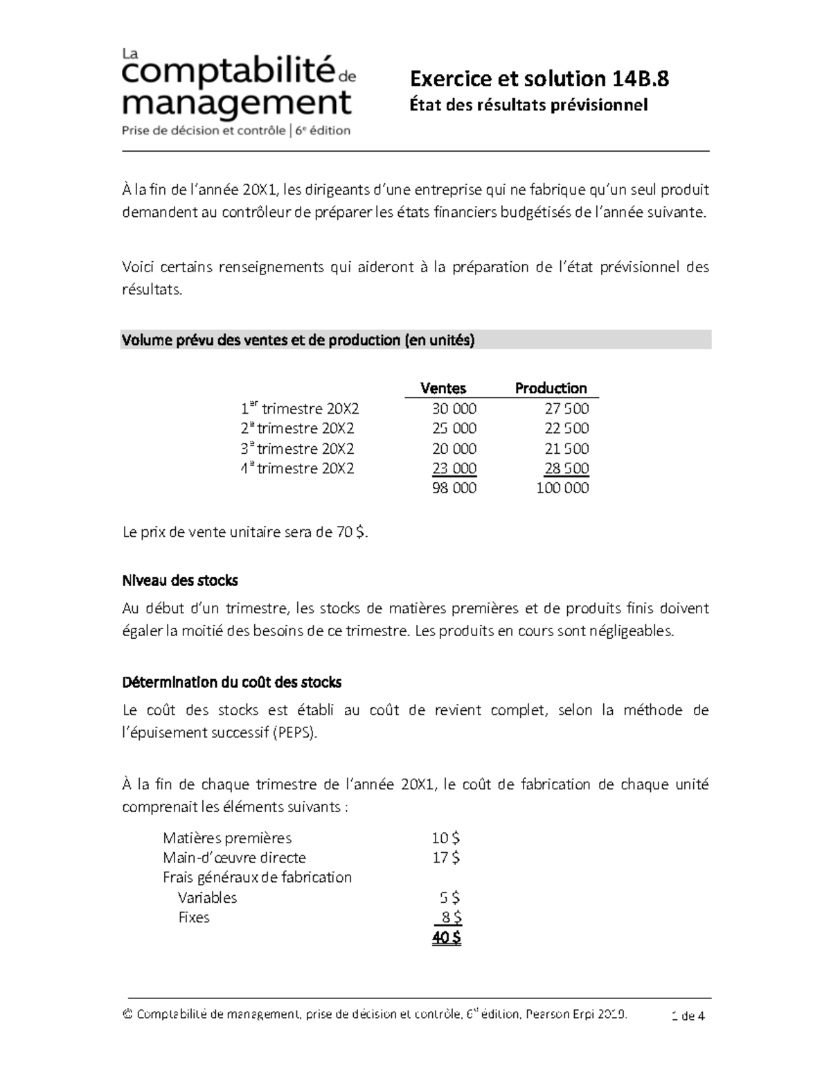 14B8 - e État des résultats prévisionnel À la fin de l’année 20X1, les ...