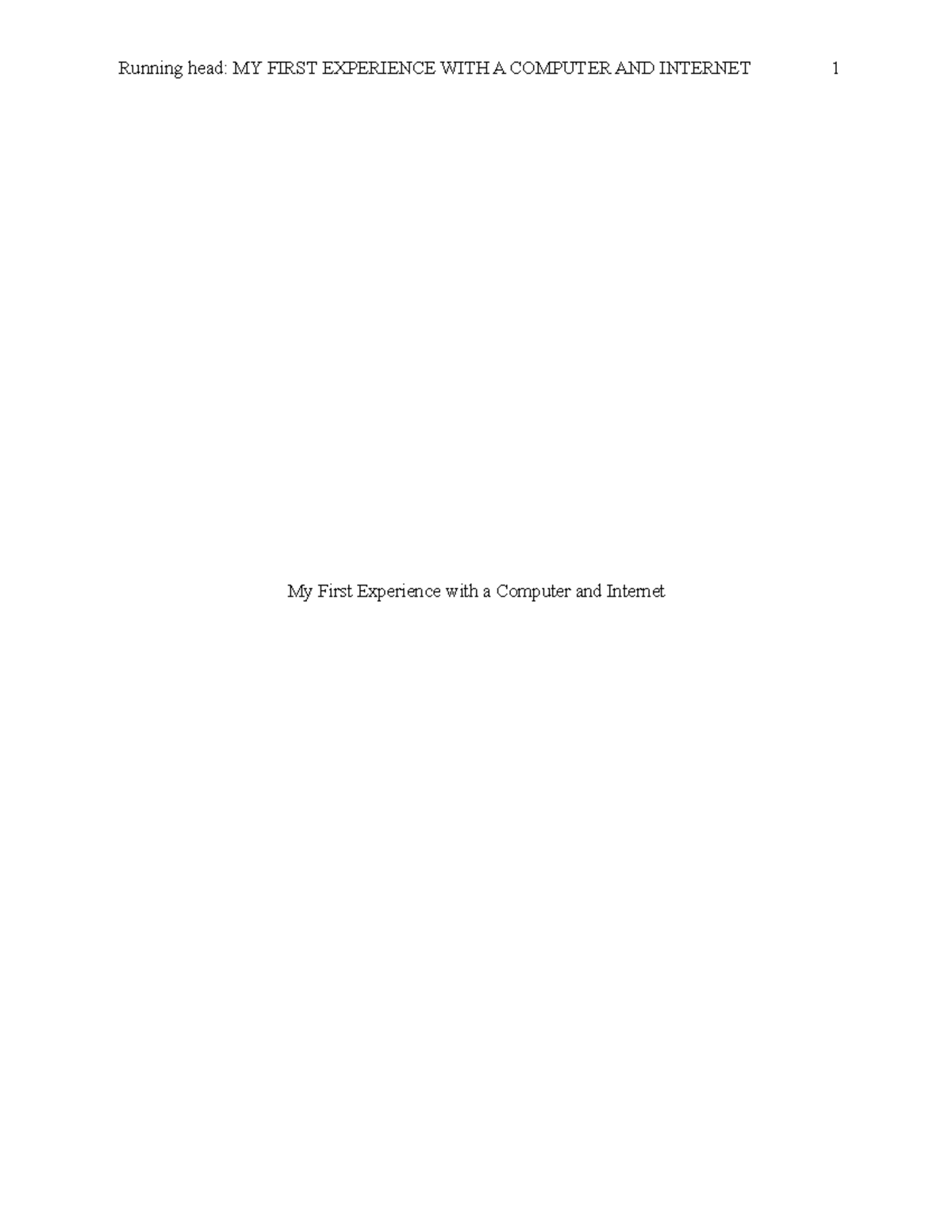 Module 1 Assignment 2 - Running head: MY FIRST EXPERIENCE WITH A ...