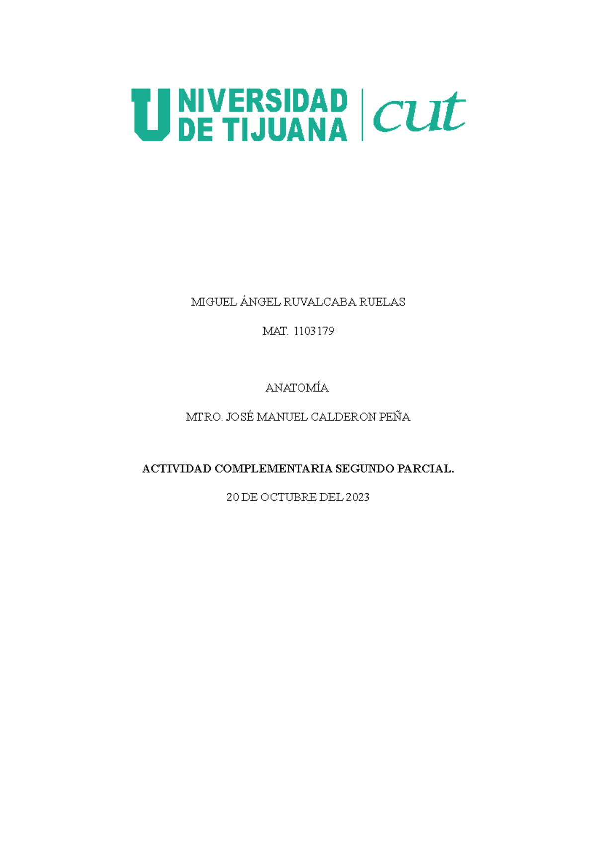 Anatomia 2do parcial - MIGUEL ÁNGEL RUVALCABA RUELAS MAT. 1103179 ...