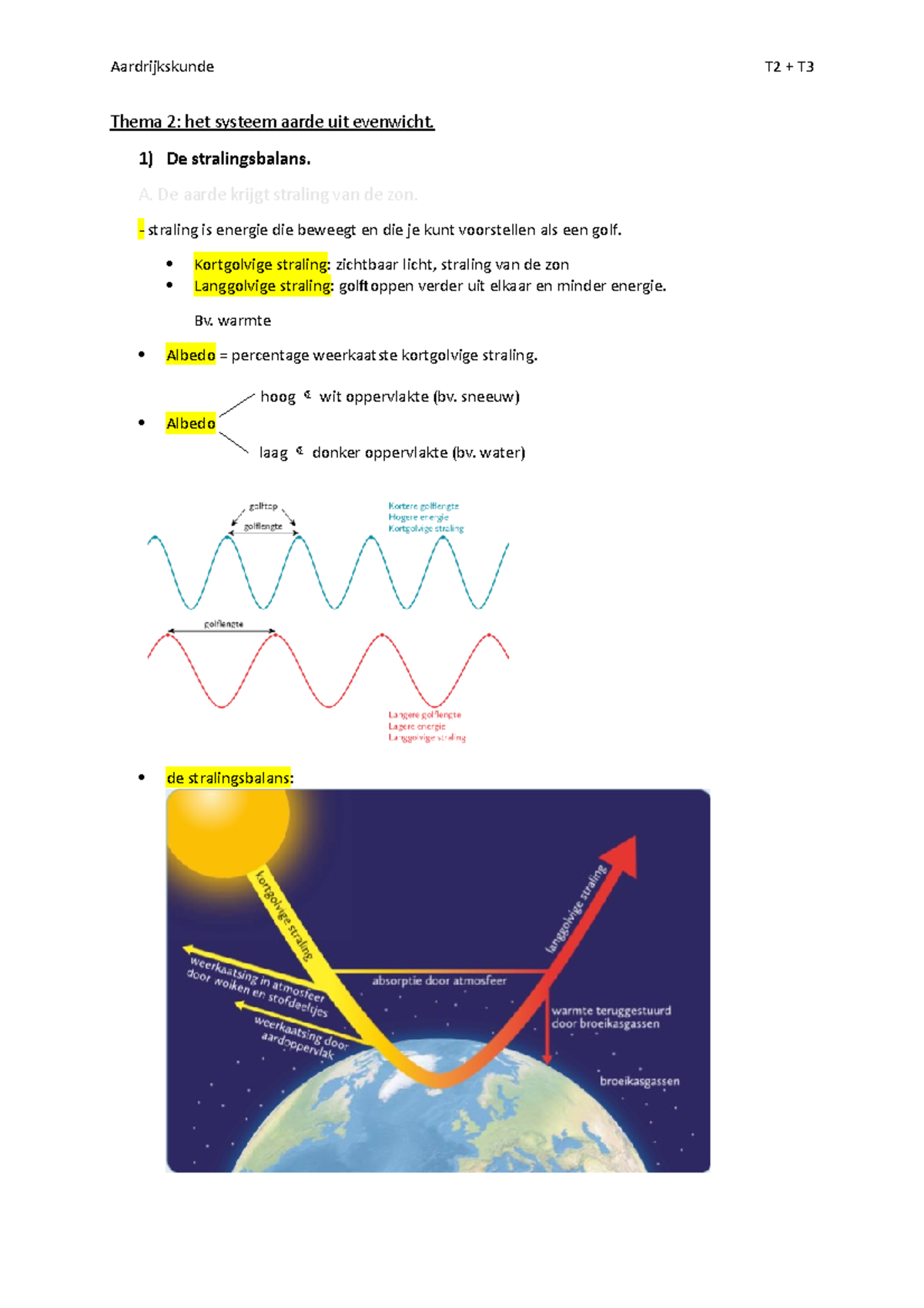 Samenvatting ZONE4 - Thema 2: het systeem aarde uit evenwicht. 1) De stralingsbalans. A. De ...