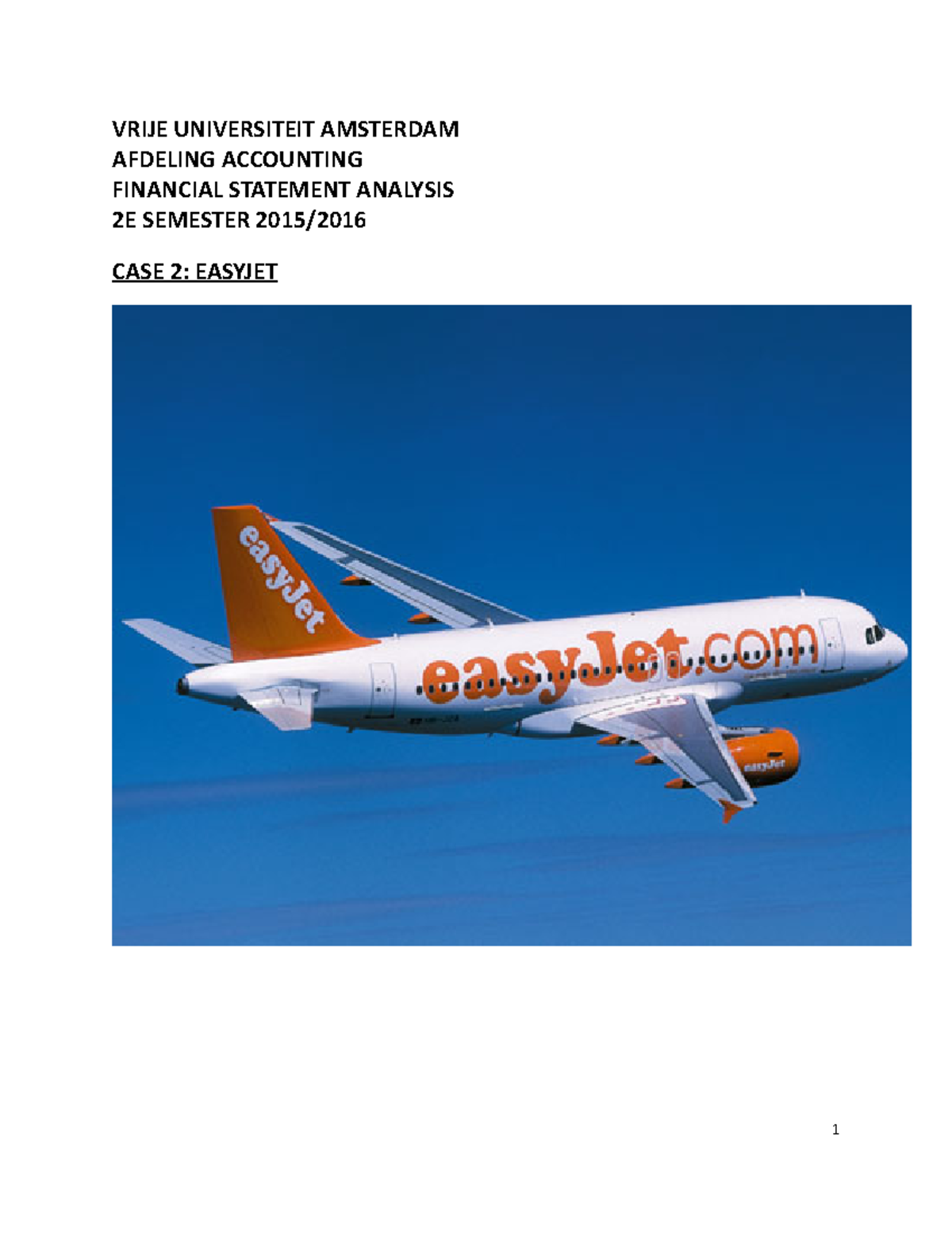 Case 2 Easyjet - 1 - VRIJE UNIVERSITEIT AMSTERDAM AFDELING ACCOUNTING ...