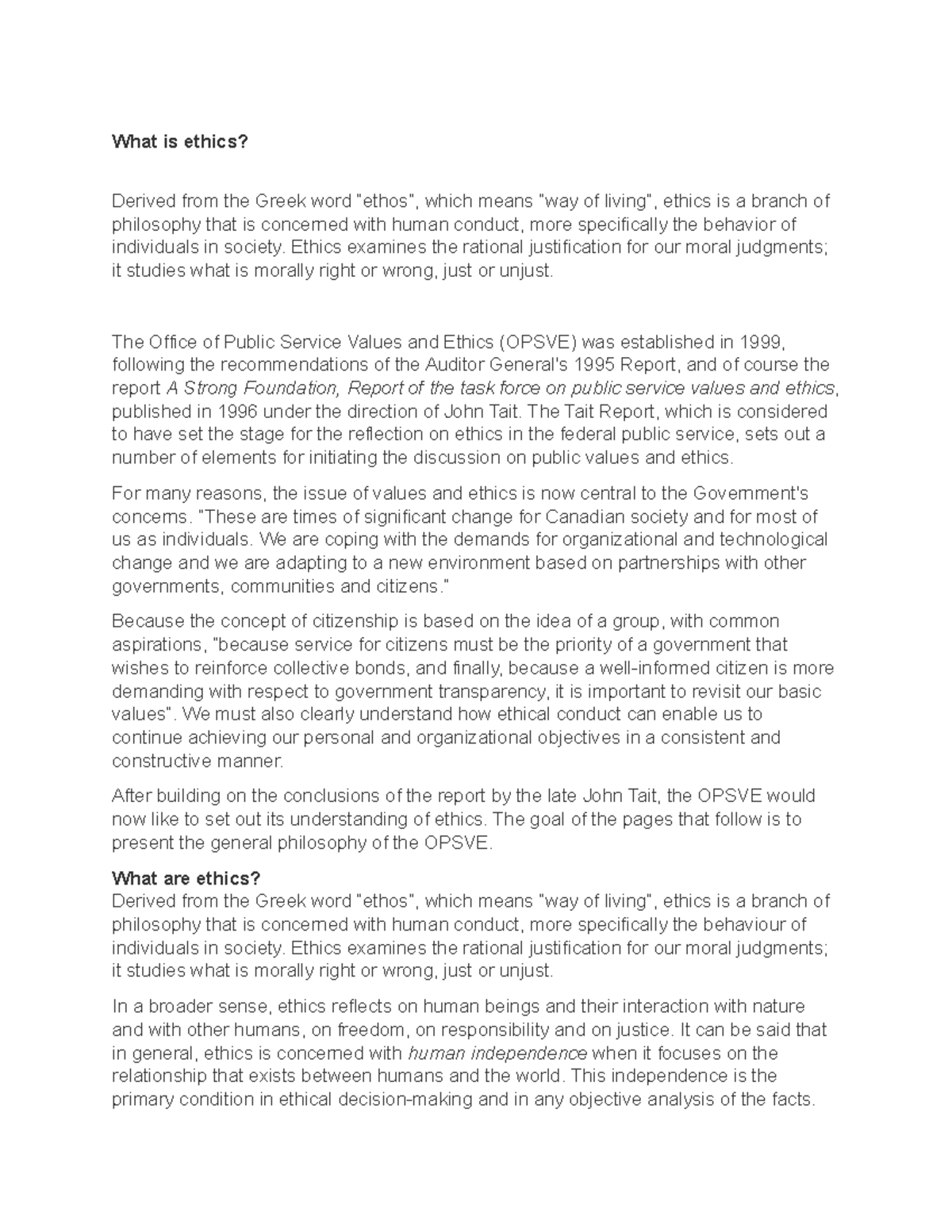 Ethics 2 - What is ethics? Derived from the Greek word “ethos”, which ...