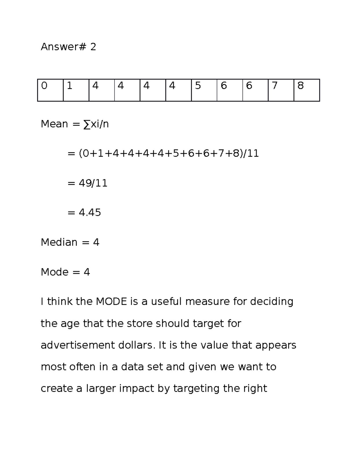 Assignment Answer - Answer# 2 0 1 4 4 4 4 5 6 6 7 8 Mean = ∑xi/n = (0+1 ...