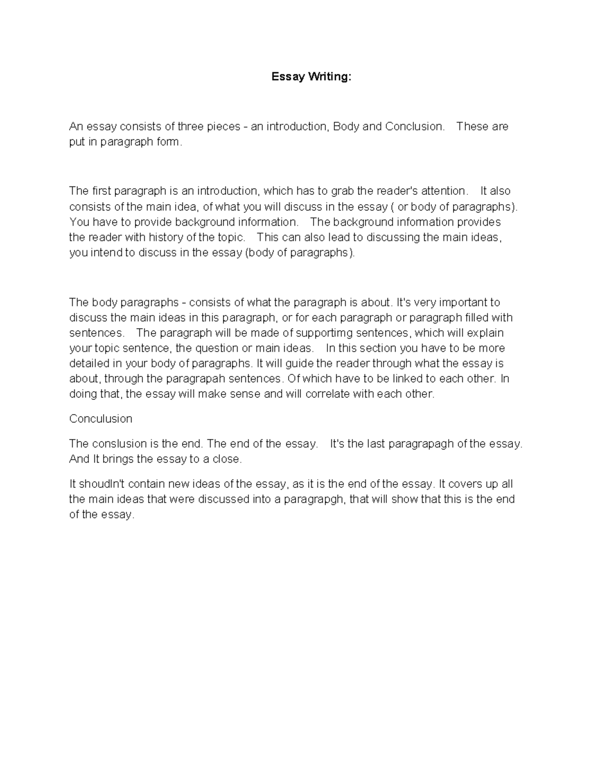 Essay writing - Essay Writing: An essay consists of three pieces - an ...