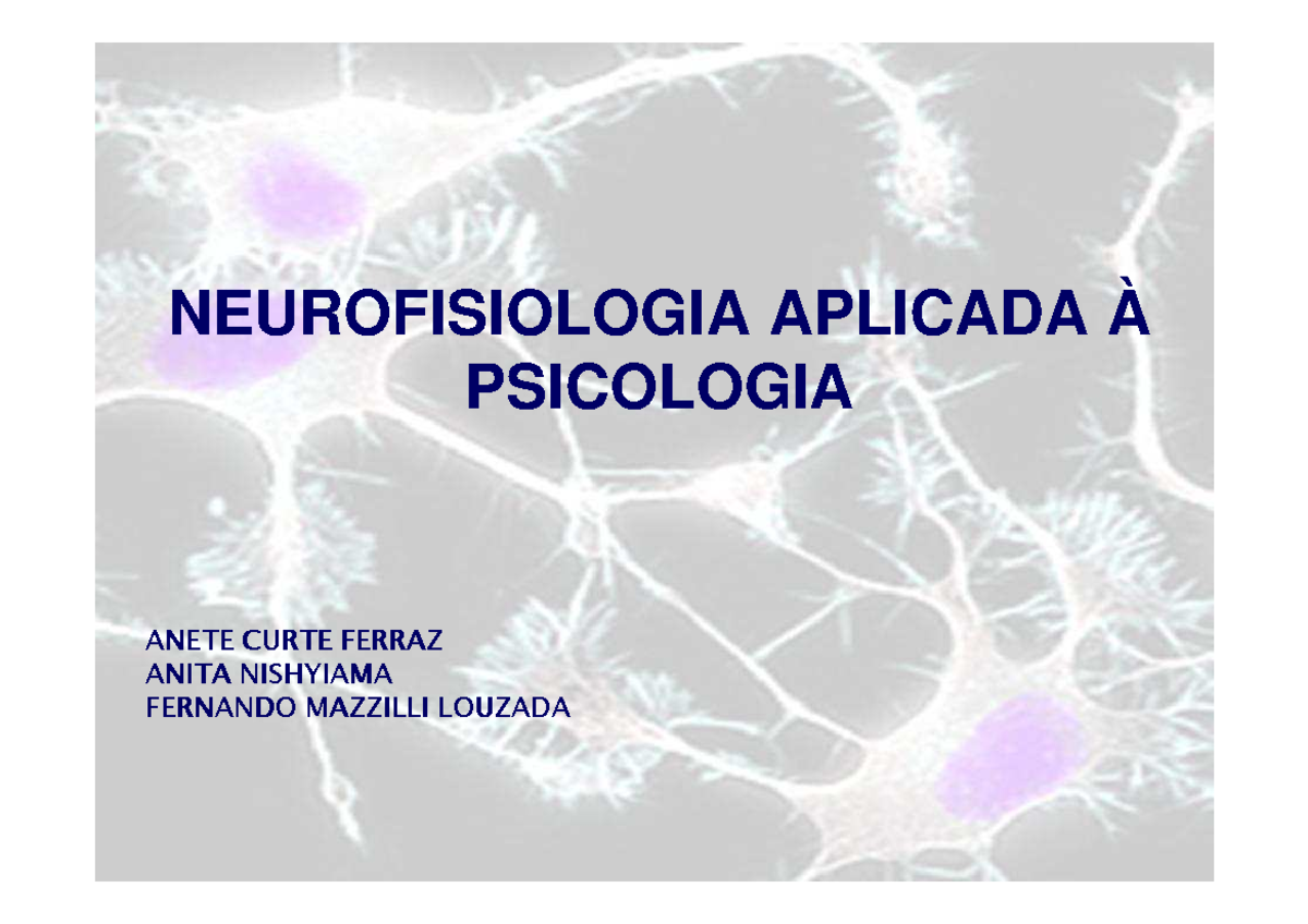 Aula de introdução 1 - Neurofisiologia aplicada à Psicologia ...