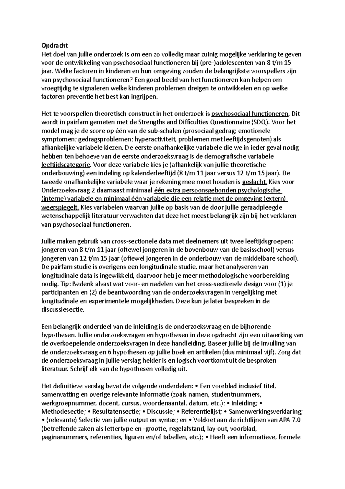 Onderzoeksverslag OWP - Opdracht Het doel van jullie onderzoek is om een zo volledig maar zuinig ...