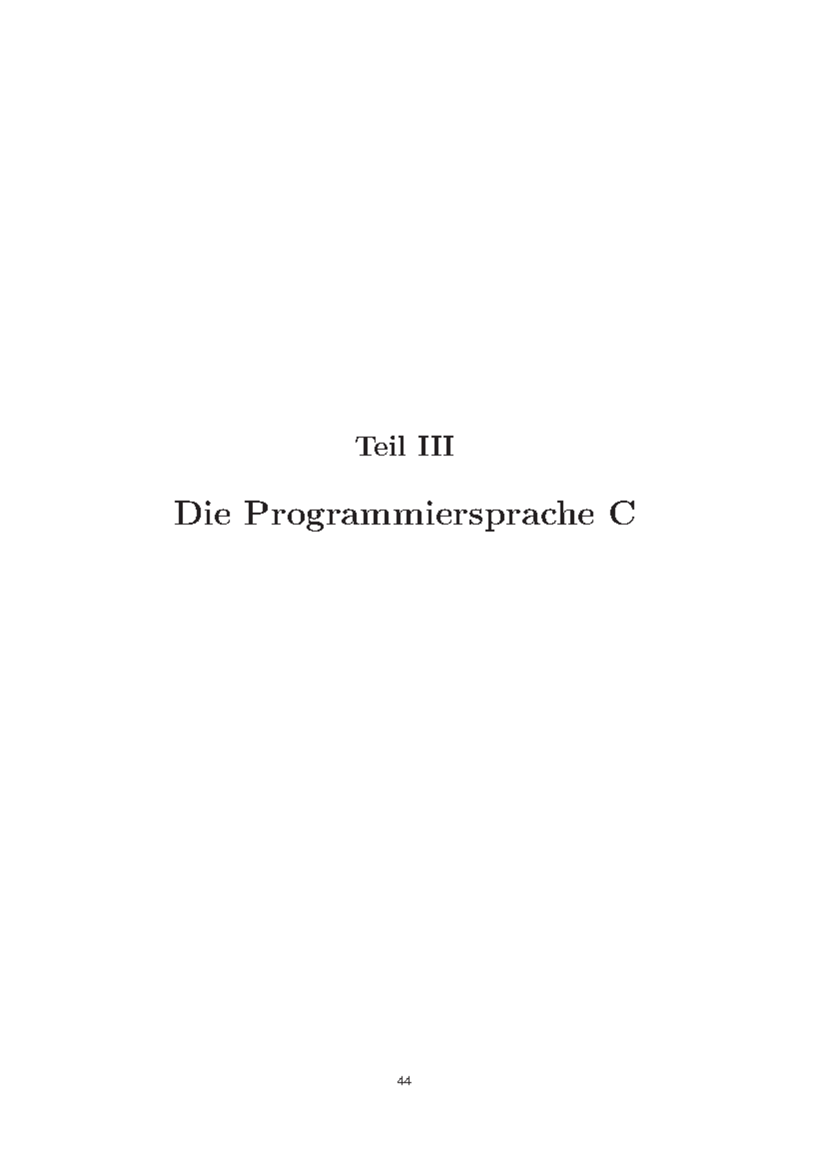 C Sprache - Teil III Die Programmiersprache C Kapitel 8 Einf ̈uhrung ...