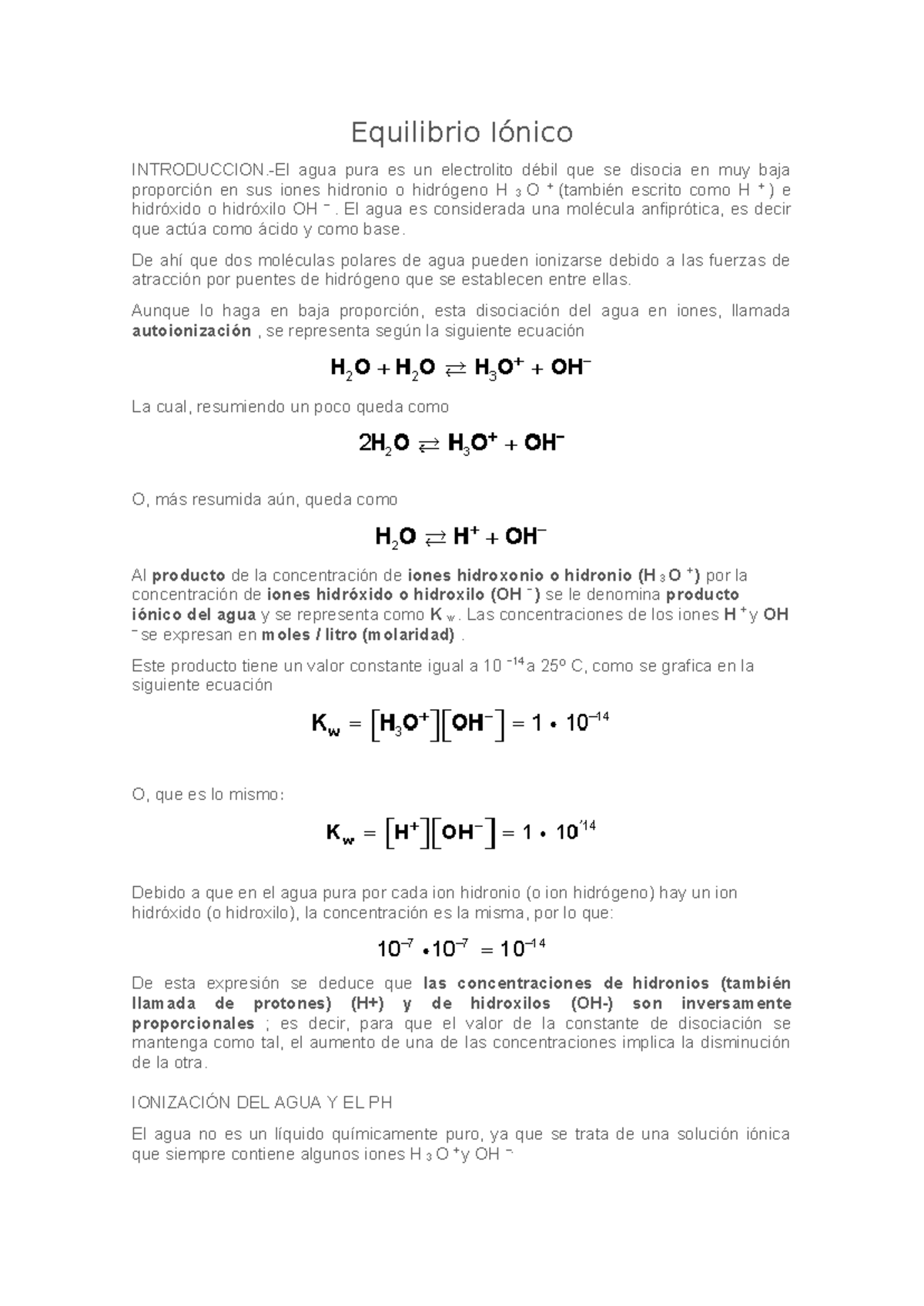 Equilibrio Iónico - Equilibrio Iónico INTRODUCCION.-El agua pura es un electrolito débil que se ...