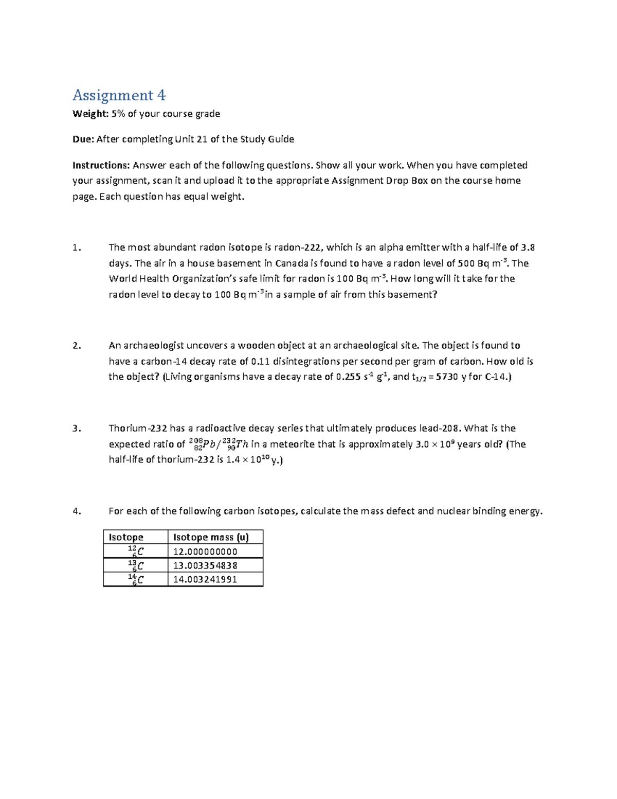 218 Assignment 04 - Assignment 4 Weight: 5% of your course grade Due: After completing Unit 21 ...