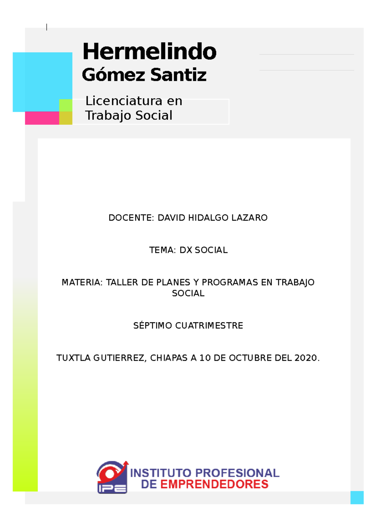 DX Social Hermelindo Gomez - DOCENTE: DAVID HIDALGO LAZARO TEMA: DX ...