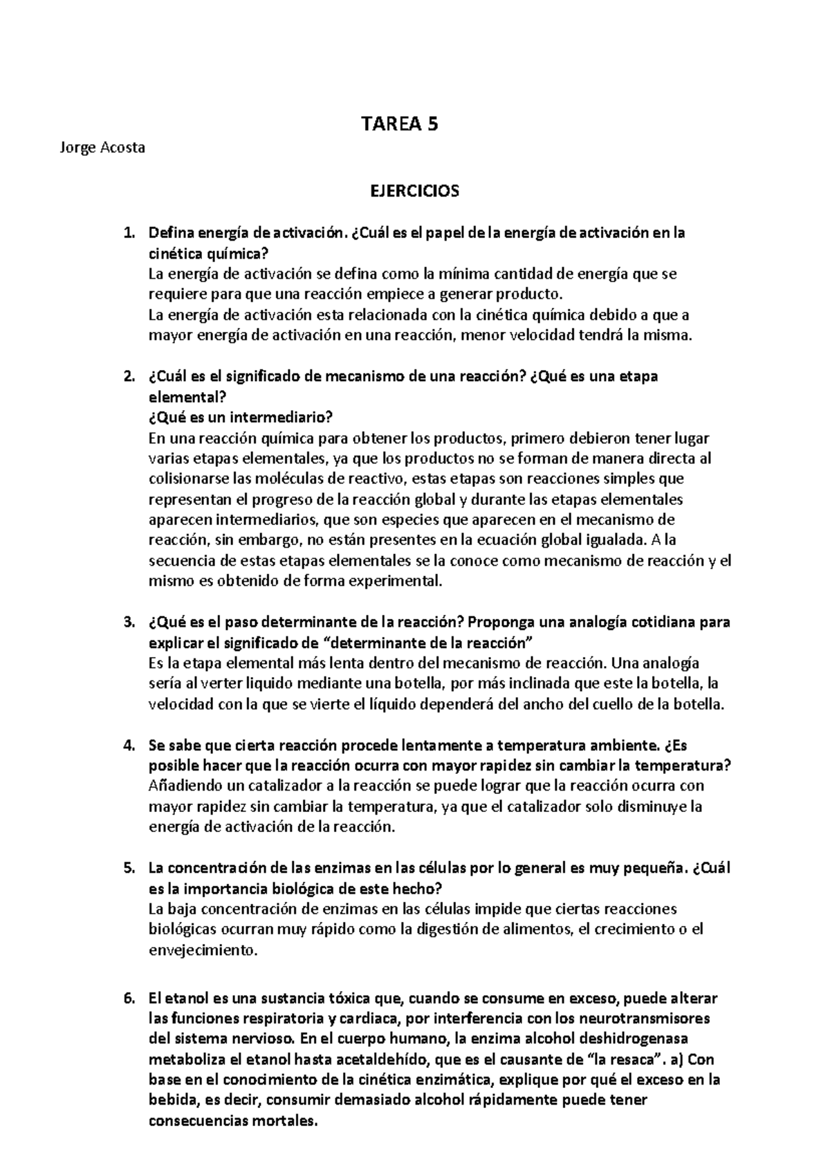 Tarea 5. Ejercicios Varios Cinética Química - TAREA 5 Jorge Acosta EJERCICIOS 1. Defina energÌa ...