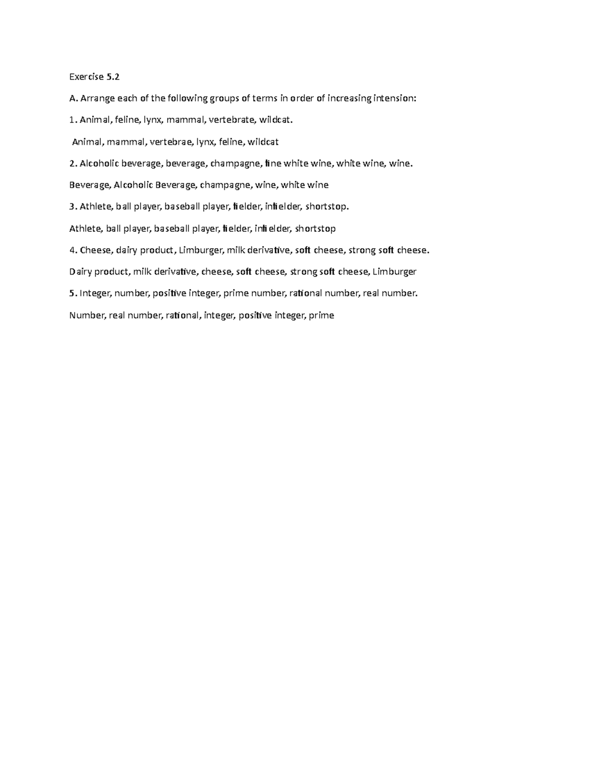 Logic Exercise 5 - Exercise 5. A. Arrange each of the following groups ...