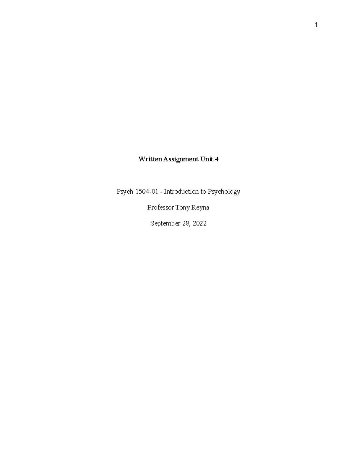 Written Assignment Unit 4 - There are three major processes involved in memory which are ...