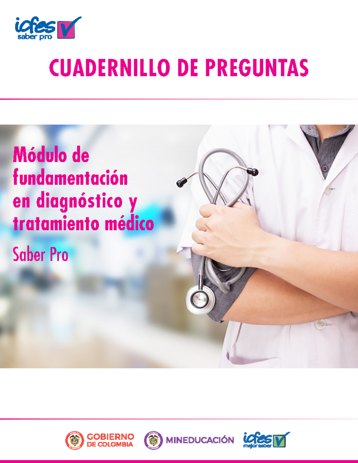 Cuadernillo de preguntas fundamentacion en diagnostico y tratamiento medico saber pro 2018 - Studocu