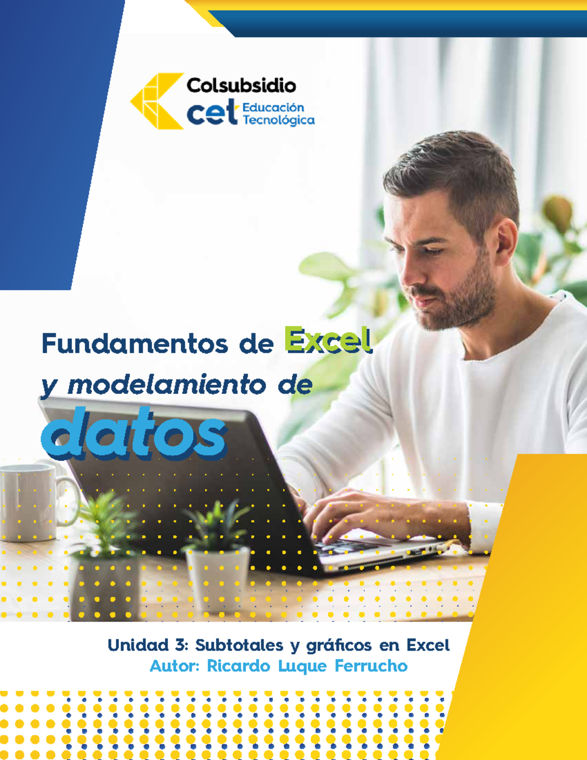 Unidad 3-excel-basico - Unidad 3: Subtotales y gráficos en Excel Autor ... Unidad 3-excel-basico - Unidad 3: Subtotales y gráficos en Excel Autor ...