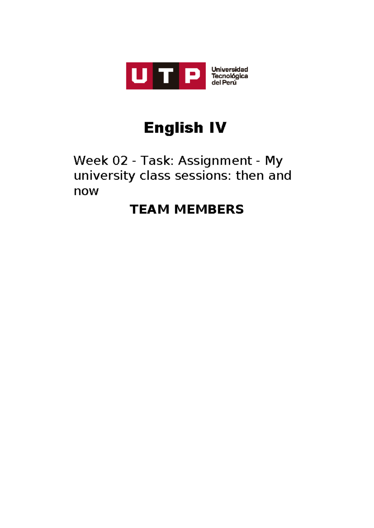TASK 2 - Task 2 - Ingles I - English IV Week 02 - Task: Assignment - My university class ...