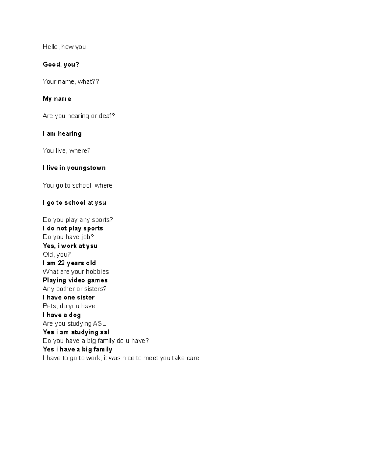 ASL 1 - first dialogue project - Hello, how you Good, you? Your name ...