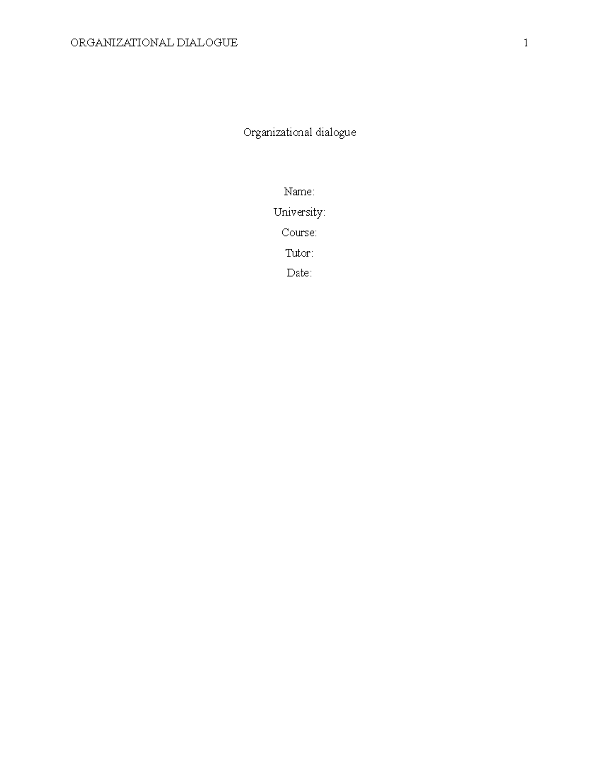 Organisational Dialogue - Organizational dialogue Name: University ...