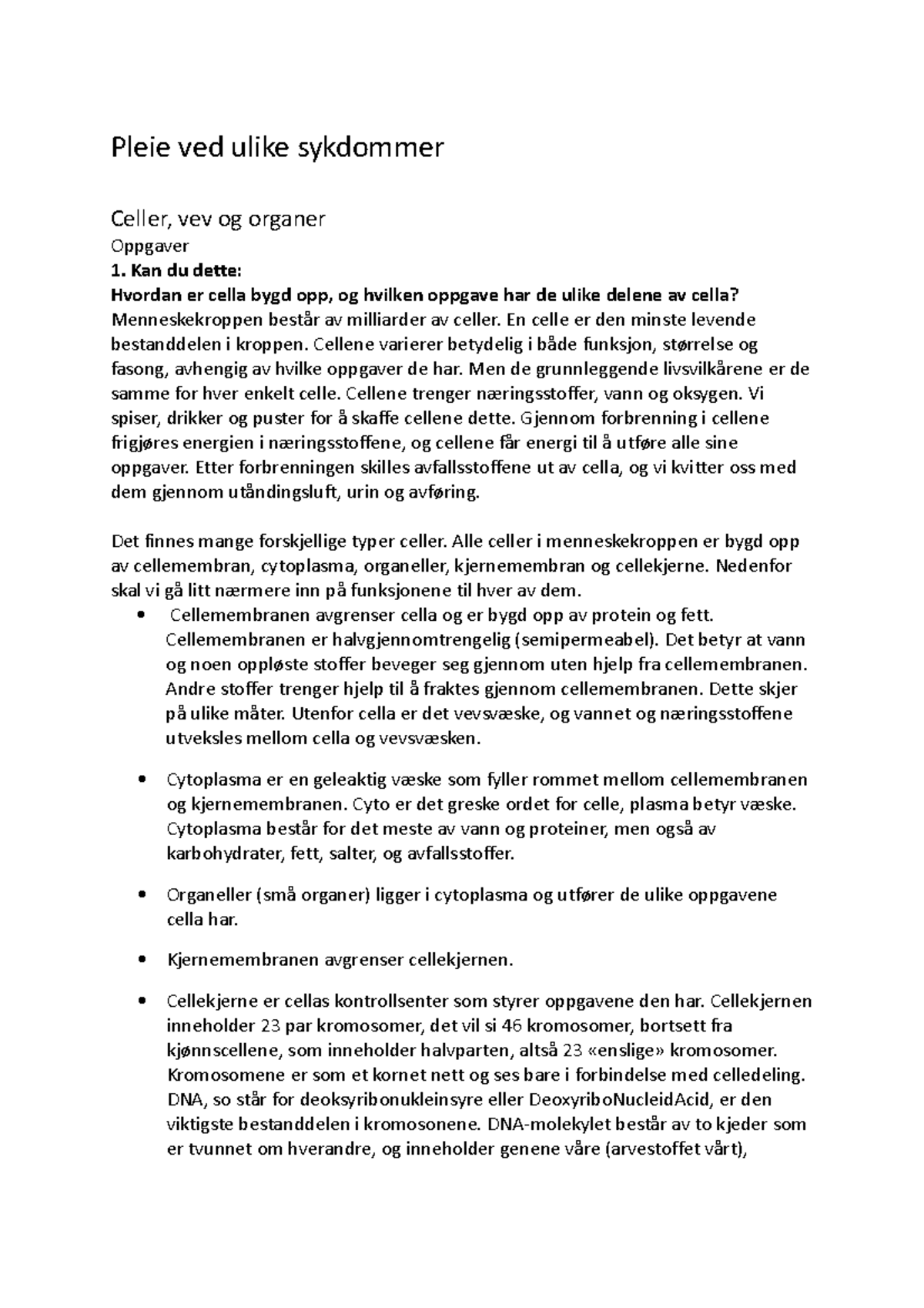 Modul 4 - Helsefremmende Arbeid - Pleie ved ulike sykdommer Celler, vev ...