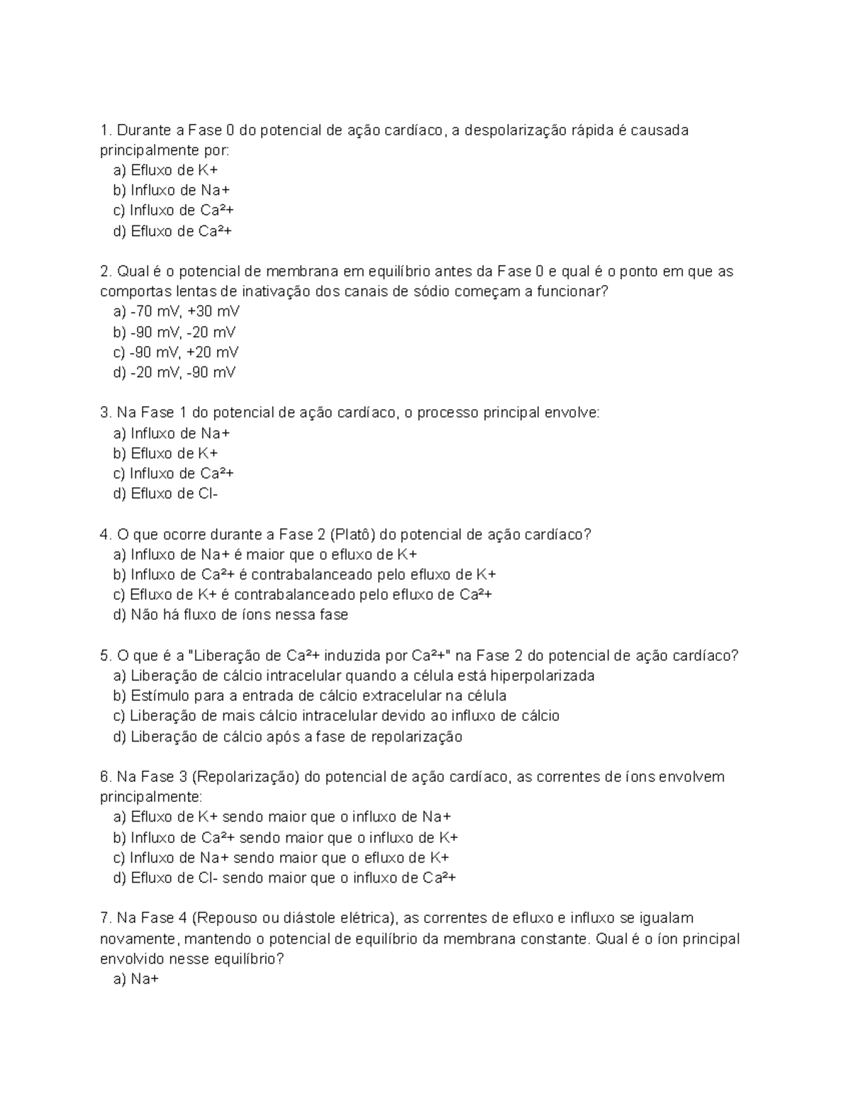 Untitled document - bhjbh - Durante a Fase 0 do potencial de ação ...