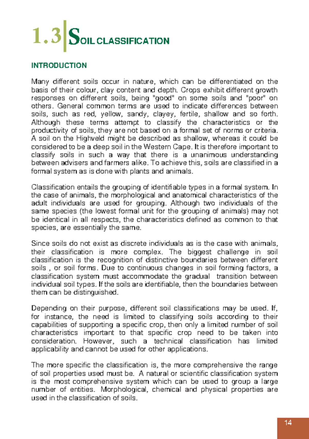 1 - Compactness of the soil - 1 SOIL CLASSIFICATION INTRODUCTION Many different soils occur in ...